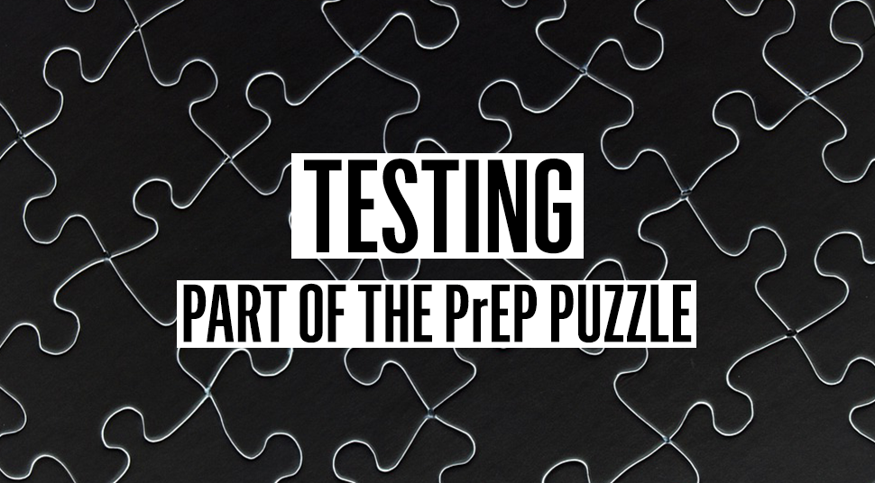 PrEP & Testing: A HIV & STI Prevention Puzzle | Ending HIV