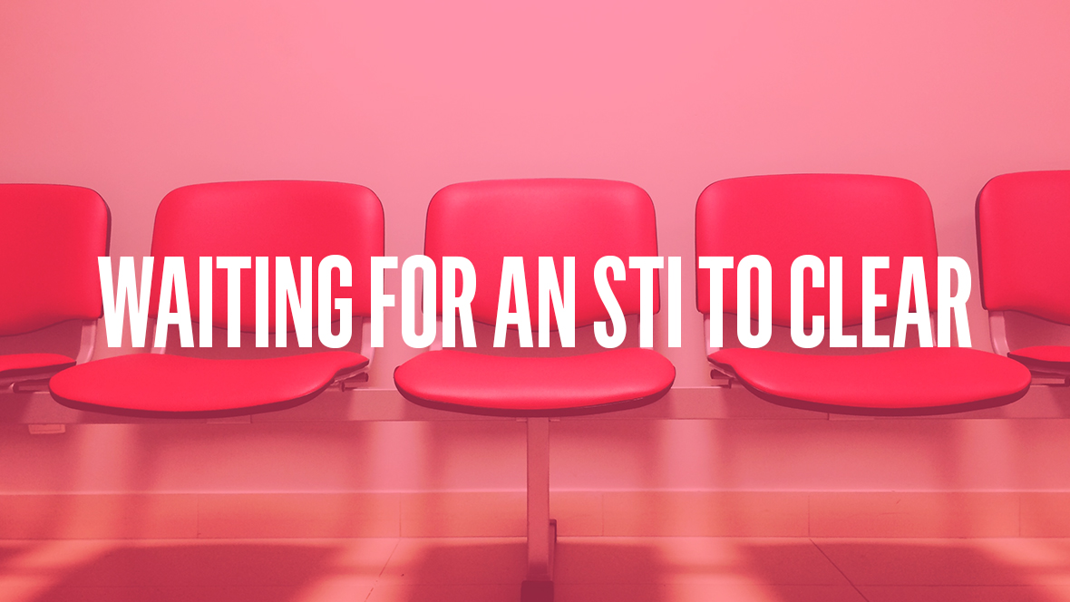What To Do While Waiting For An STI To Clear | Ending HIV