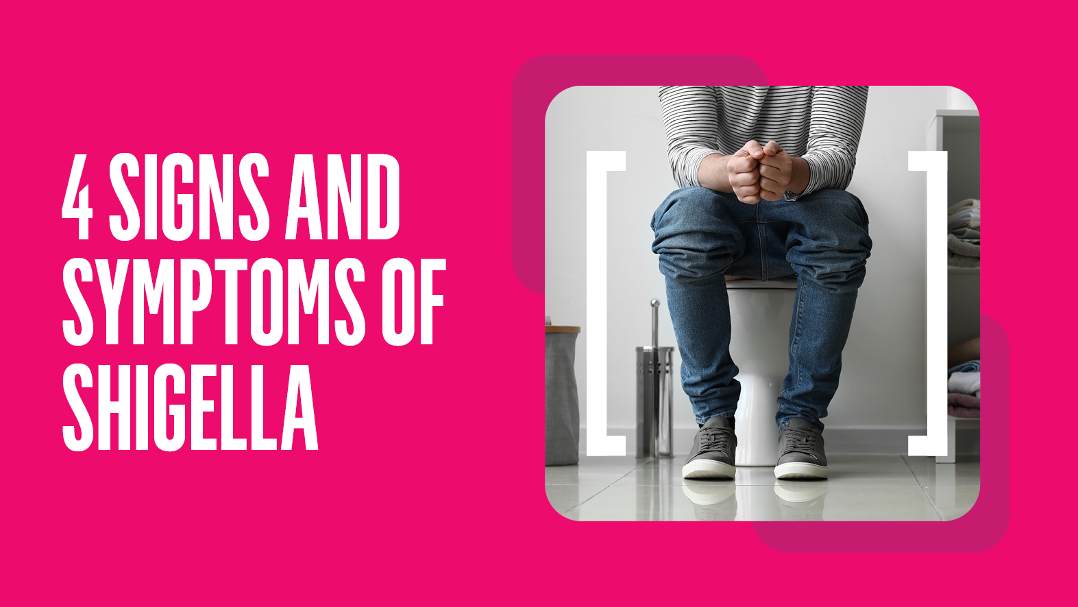 4 Symptoms Of Shigella In Men: What To Do If They Appear | Ending HIV