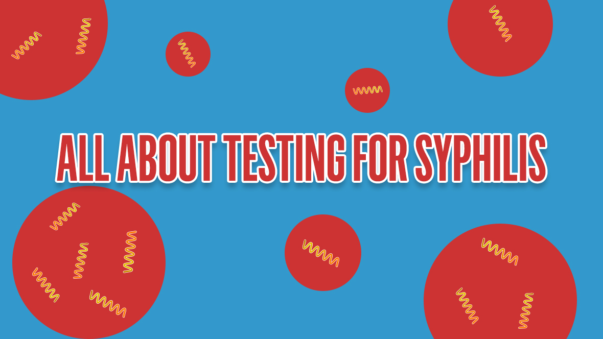 All About Testing For Syphilis | Ending HIV