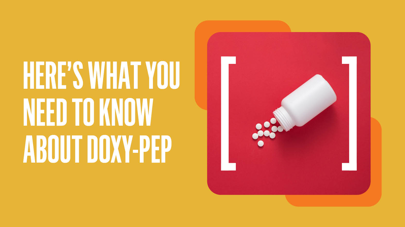 Here's what you need to know about Doxy-PEP | Ending HIV